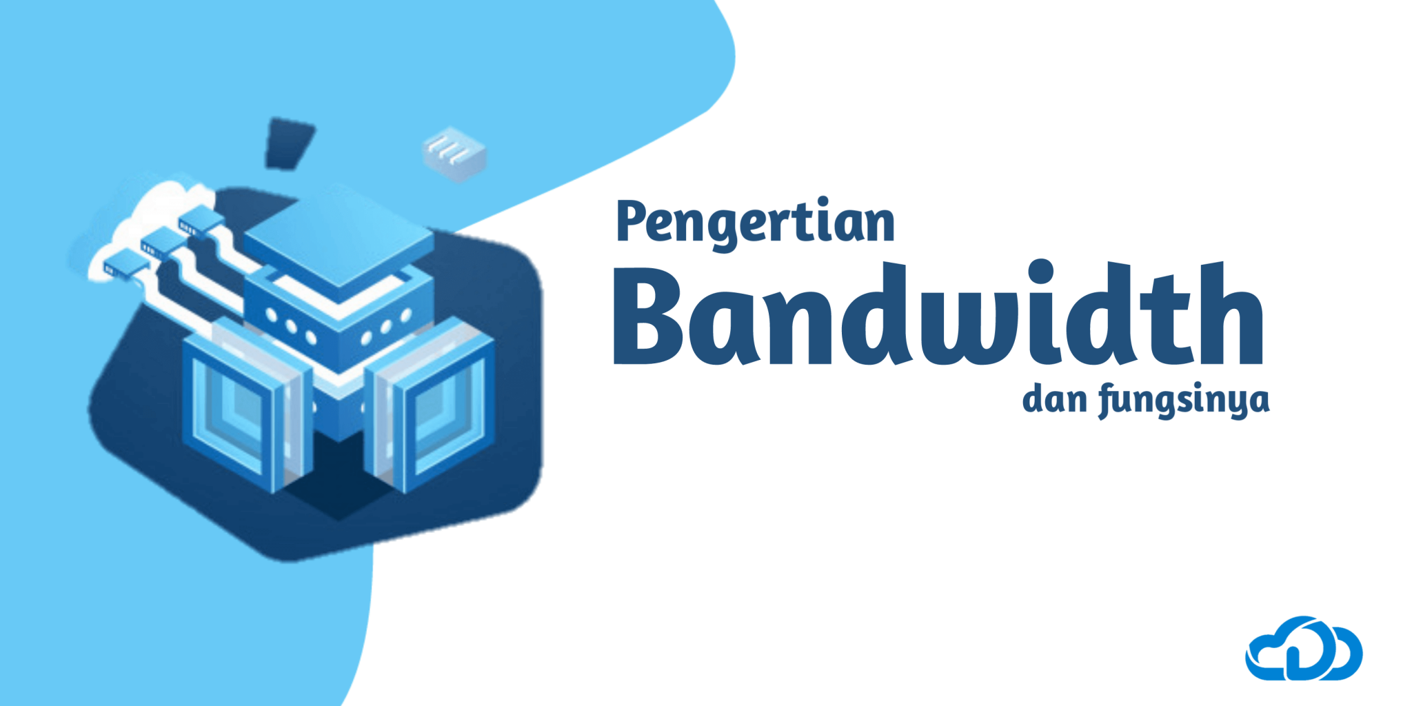 Pengertian Bandwidth dan Fungsinya - Darhostmedia Blog